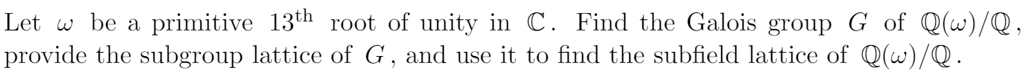 Solved Let w be a primitive 13th root of unity in C. Find | Chegg.com