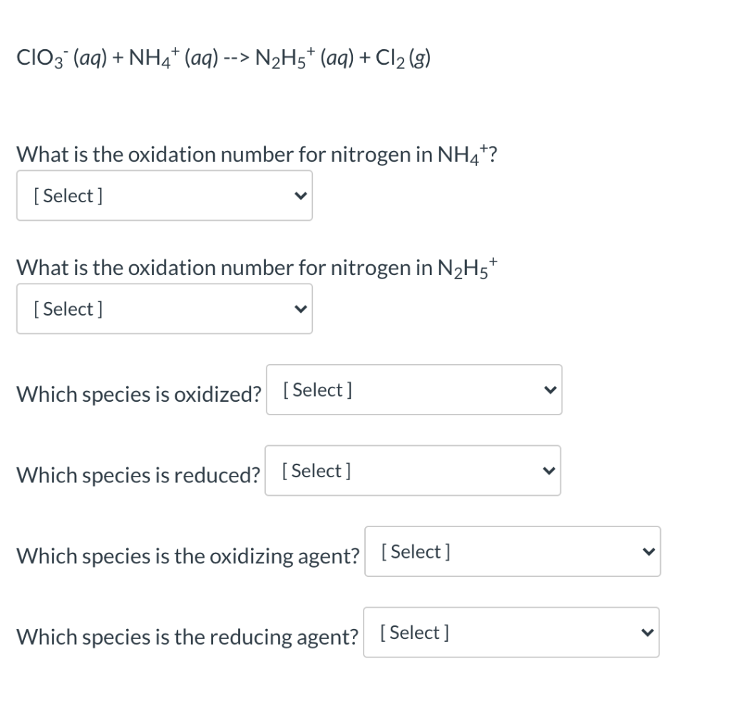Solved ClO3- (aq) + NH4+ (aq) --> N2H5+ (aq) + Cl2 (g) What | Chegg.com