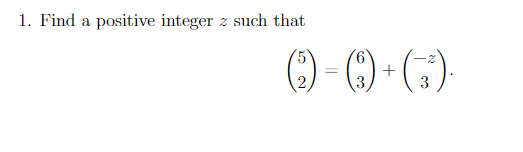 Solved 1. Find a positive integer z such that | Chegg.com