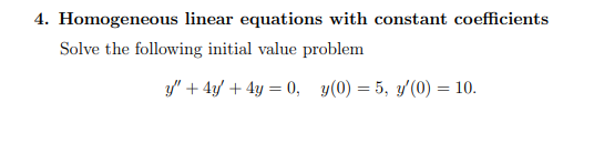 Solved 4. Homogeneous linear equations with constant | Chegg.com