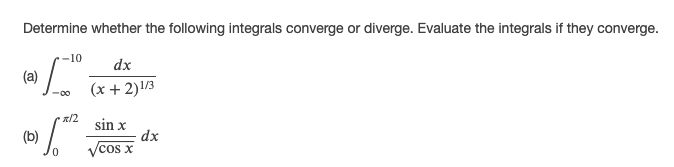 Solved Determine whether the following integrals converge or | Chegg.com