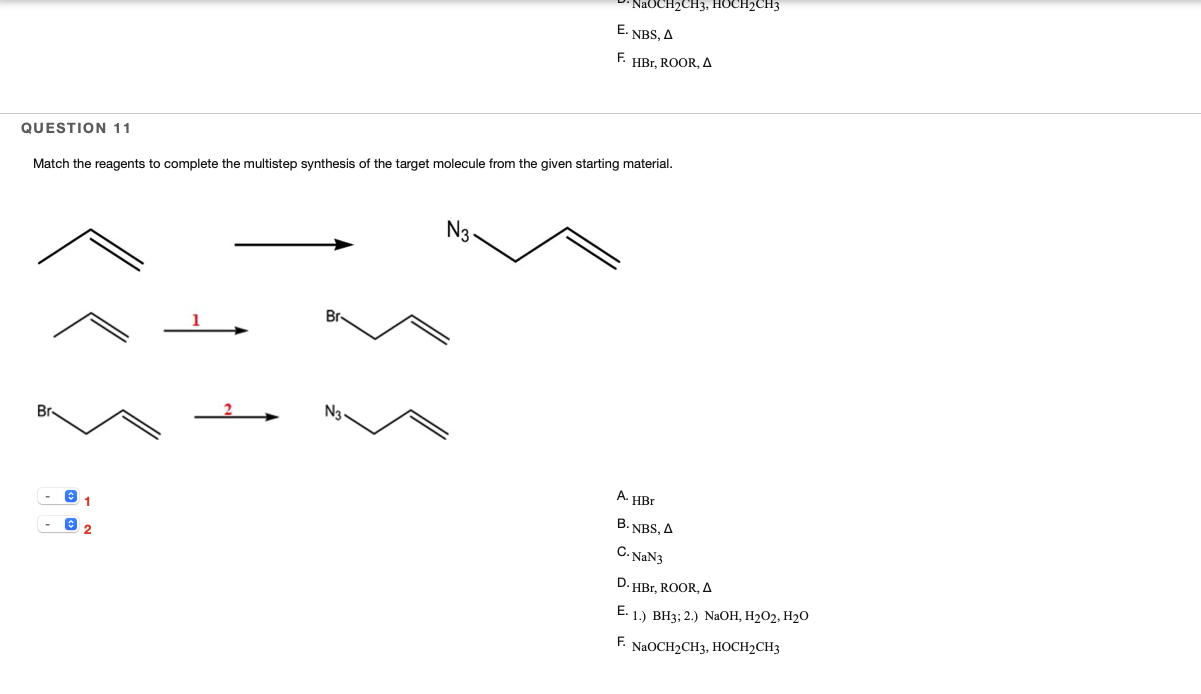 Solved NaOCH2CH3, HOCH2CH3 E. NBS, A F. HBr, ROOR, A | Chegg.com