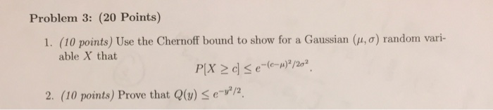 Solved Use the Chernoff bound to show for a Gaussian (mu, | Chegg.com