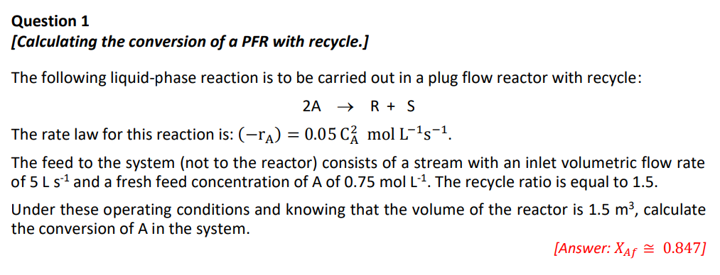 Solved Question 1[Calculating the conversion of a PFR with | Chegg.com