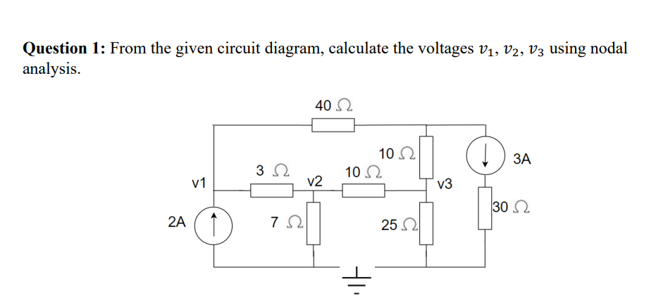 Solved Question 1: From the given circuit diagram, calculate | Chegg.com