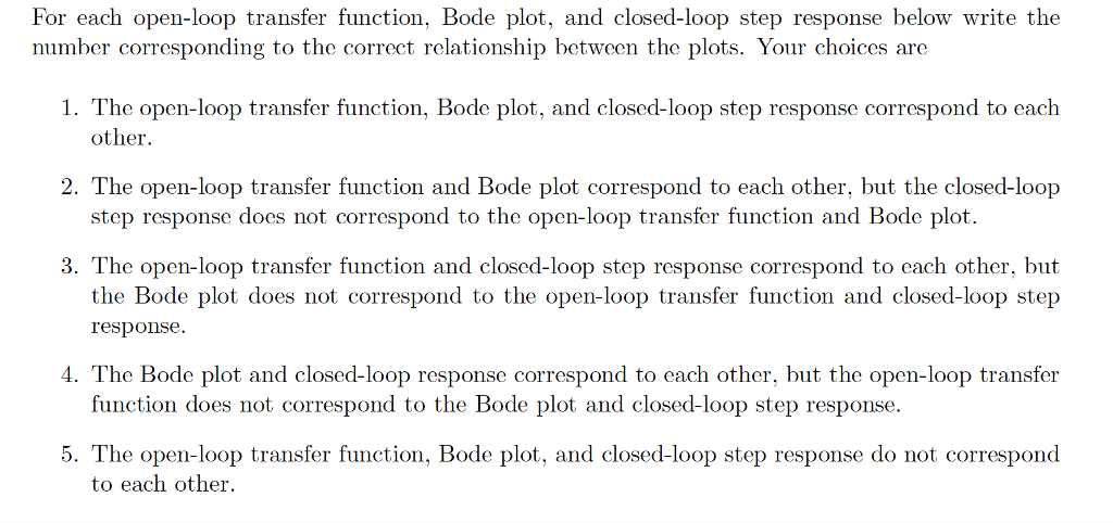 Solved For each open-loop transfer function, Bode plot, and | Chegg.com