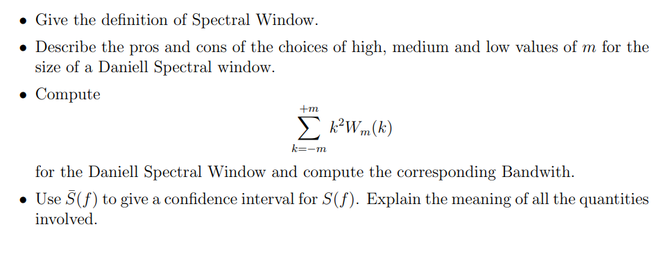 Solved - Give the definition of Spectral Window. - Describe | Chegg.com