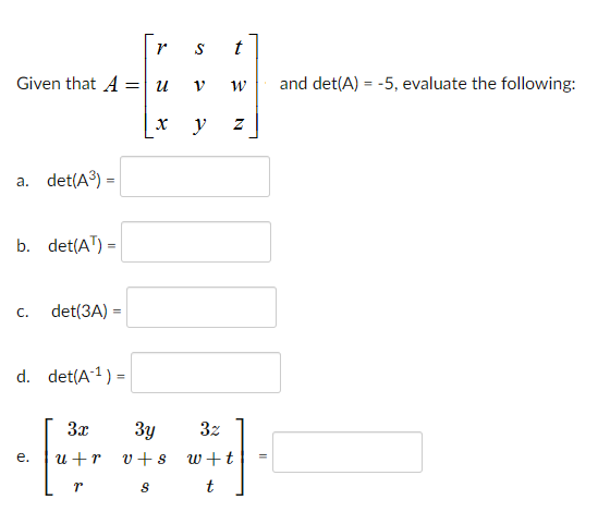 Solved 1 S t Given that A =u V ६ and det(A) = -5, evaluate | Chegg.com