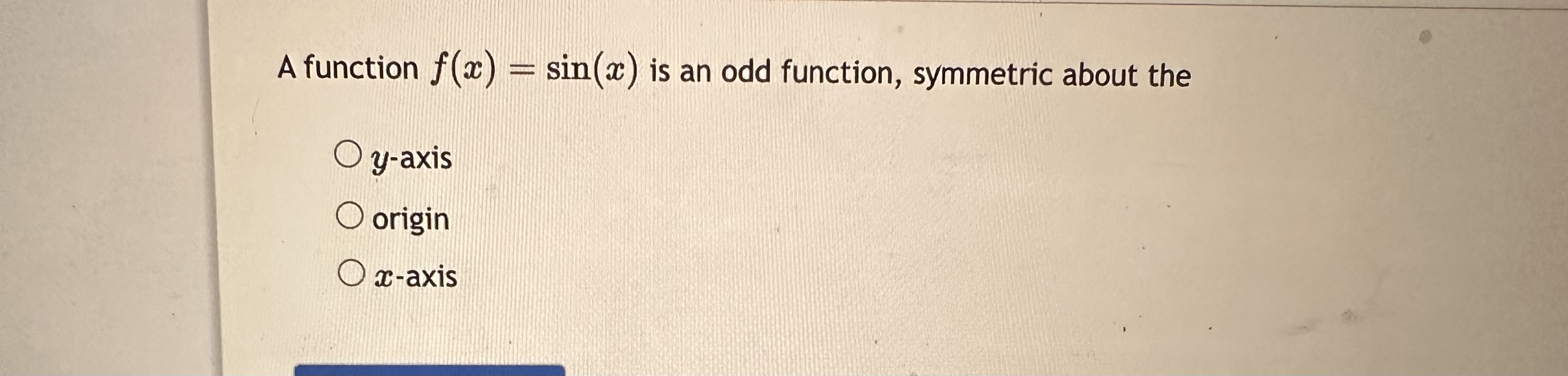 Solved A function f(x)=sin(x) is an odd function, symmetric | Chegg.com