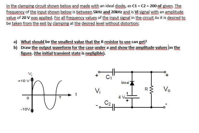 Solved In the clamping circuit shown below and made with an | Chegg.com