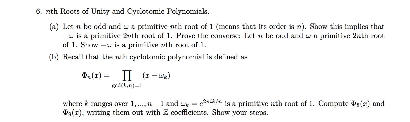 Solved 6. nth Roots of Unity and Cyclotomic Polynomials. (a) | Chegg.com