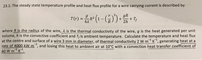 Solved The steady state temperature profile and heat flux | Chegg.com