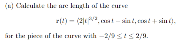Solved (a) Calculate the arc length of the curve \\[ | Chegg.com
