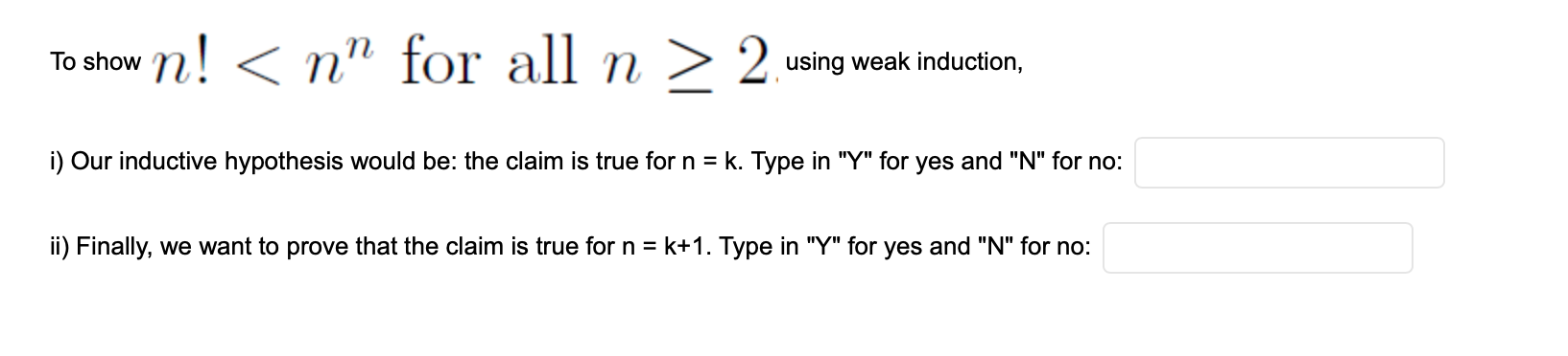 Solved To show n! 2 using weak induction, | Chegg.com
