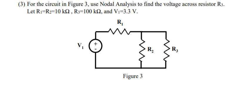 Solved For the circuit in Figure 3, use Nodal Analysis to | Chegg.com