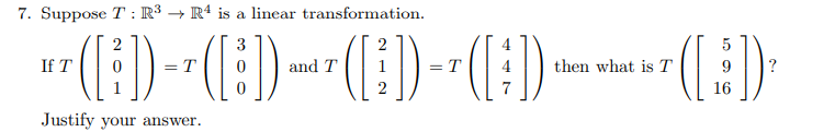 Solved 7. Suppose T:R3→R4 is a linear transformation. If | Chegg.com