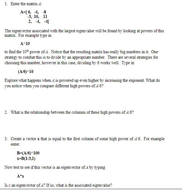Solved 1. Enter the matrix A : −3,10,112,−4,−4] The | Chegg.com