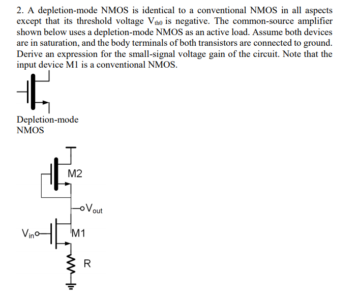 Solved 2. A depletion-mode NMOS is identical to a | Chegg.com