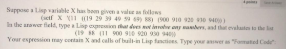 Solved 4 points Suppose a Lisp variable X has been given a | Chegg.com