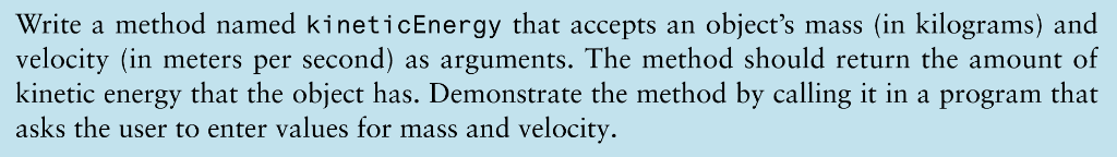 Solved Write a method named kineticEnergy that accepts an | Chegg.com
