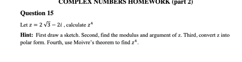 Solved MPLEX NUMBERS HOMEWORK (part 2) Question 15 Let z = 2 | Chegg.com