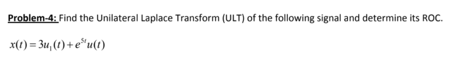 Solved Problem-4: Find the Unilateral Laplace Transform | Chegg.com
