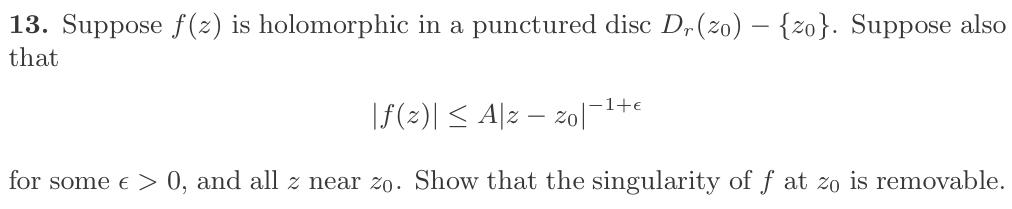 Solved 13. Suppose f(z) is holomorphic in a punctured disc | Chegg.com