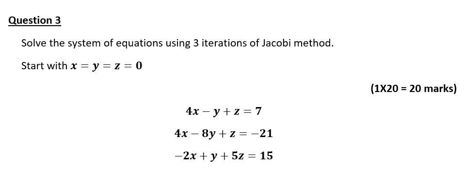 Solved Question 3 Solve the system of equations using 3 | Chegg.com