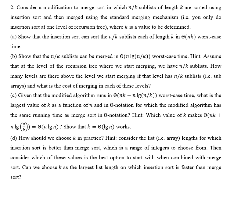 Solved Consider a modification to merge sort in which nk | Chegg.com