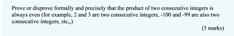 Solved Prove or disprove formally and precisely that the | Chegg.com