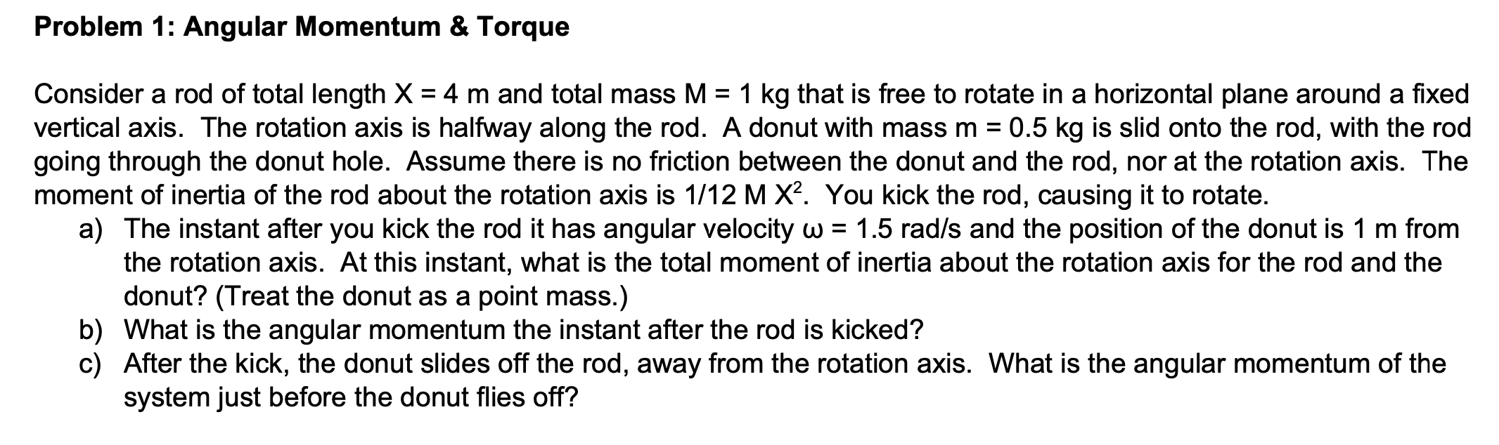 Solved Problem 1: Angular Momentum & Torque Consider a rod | Chegg.com