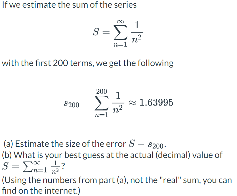 Solved If we estimate the sum of the series S=∑n=1∞n21 with | Chegg.com