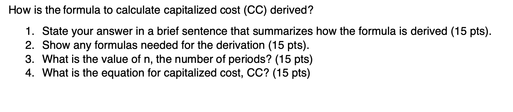 Solved How is the formula to calculate capitalized cost (CC) | Chegg.com