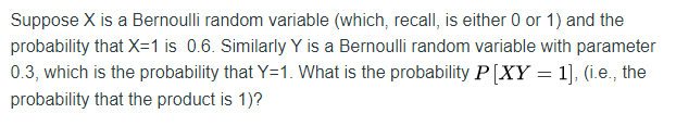 Solved Suppose X is a Bernoulli random variable (which, | Chegg.com