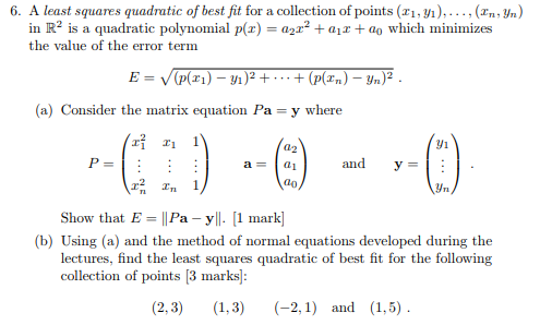 Solved 6. A least squares quadratic of best fit for a | Chegg.com