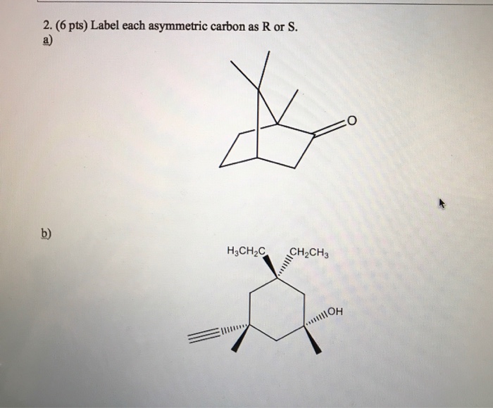 Solved Label each asymmetric carbon as R or S. | Chegg.com