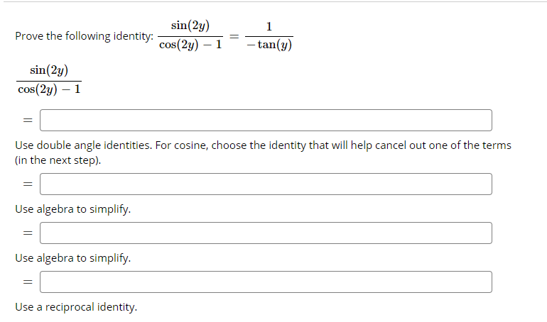 Solved sin(2y) Prove the following identity: cos(2y) - 1 - 1 | Chegg.com