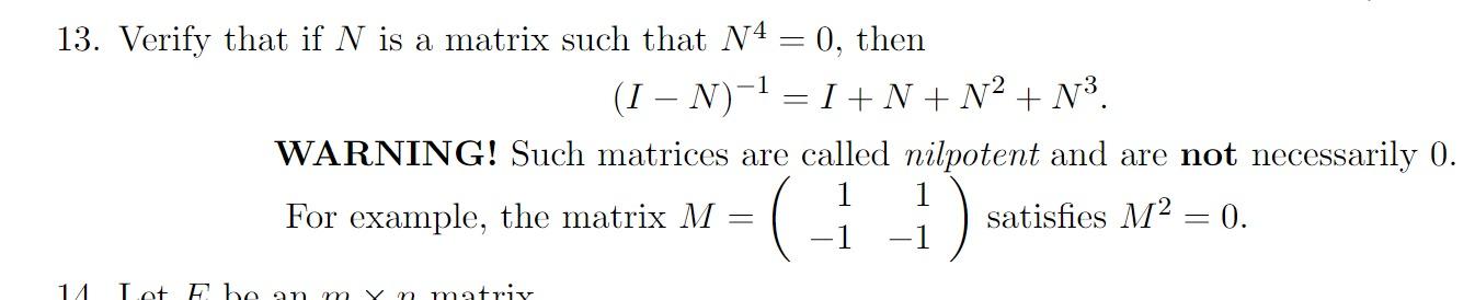 Solved 13. Verify that if N is a matrix such that N4=0, then | Chegg.com