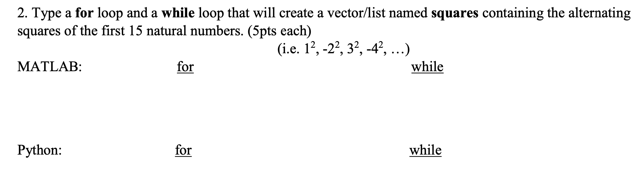 solved-2-type-a-for-loop-and-a-while-loop-that-will-create-chegg