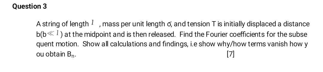 Solved Question 3 A string of length 1 , mass per unit | Chegg.com