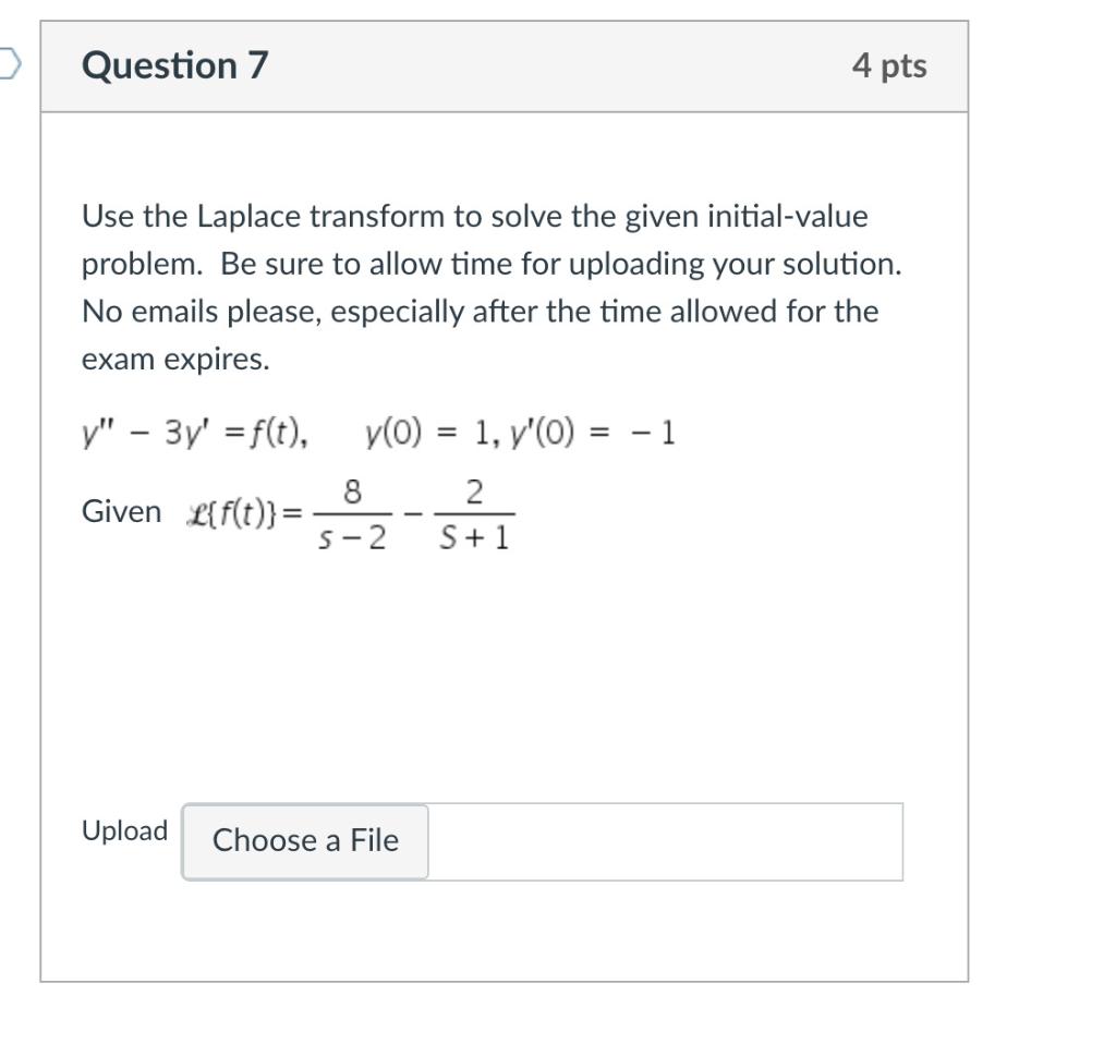 Solved Question 7 4 pts Use the Laplace transform to solve | Chegg.com