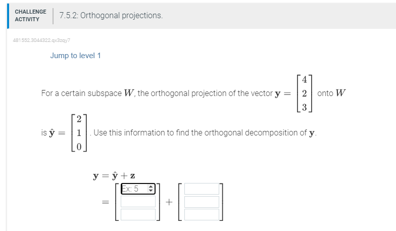 Solved For a certain subspace W, the orthogonal projection | Chegg.com