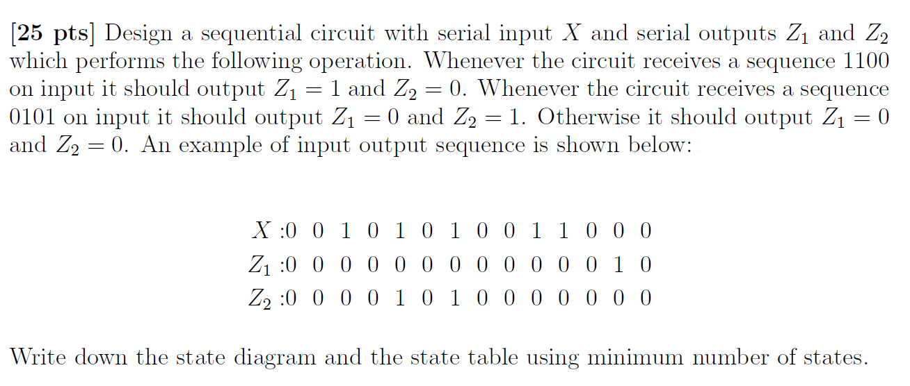 Solved (25 pts] Design a sequential circuit with serial | Chegg.com