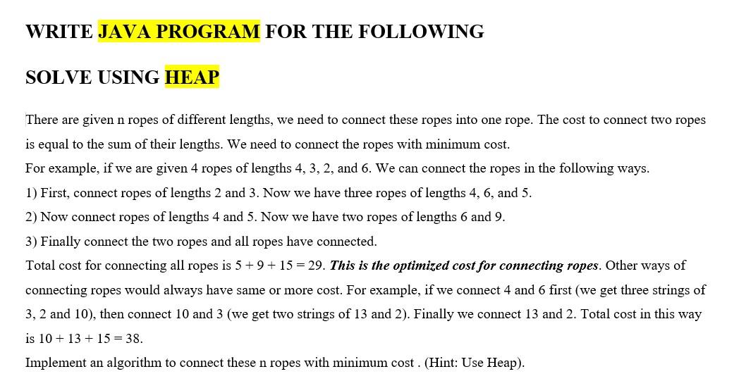 Solved WRITE JAVA PROGRAM FOR THE FOLLOWING SOLVE USING HEAP | Chegg.com