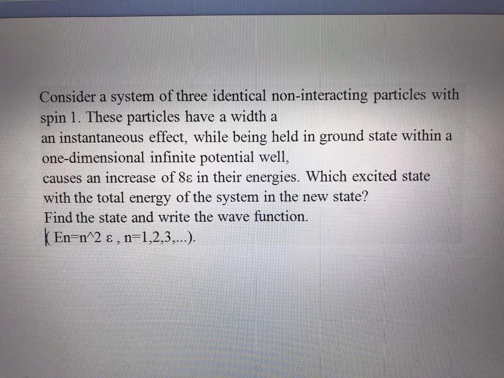 Solved Consider a system of three identical non-interacting | Chegg.com