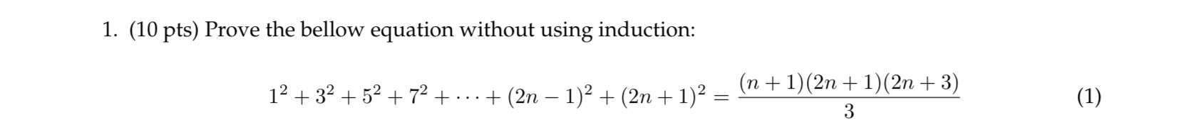 Solved 1. (10 pts) Prove the bellow equation without using | Chegg.com