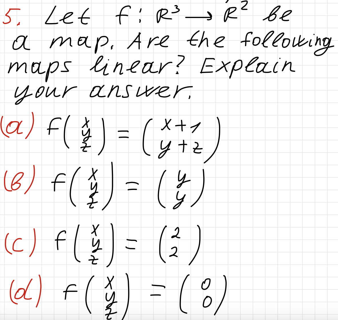 Solved 5 Let F R3→r2 Be A Map Are The Following Maps