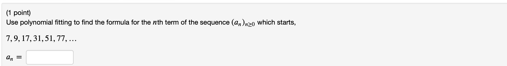 Solved (1 point) Use polynomial fitting to find the formula | Chegg.com