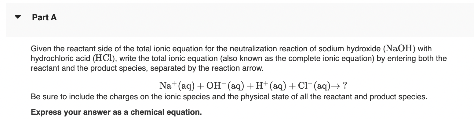 Solved Given the reactant side of the total ionic equation | Chegg.com