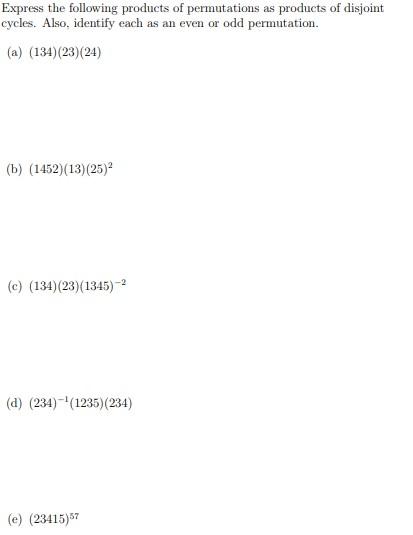 Solved Express the following products of permutations as | Chegg.com